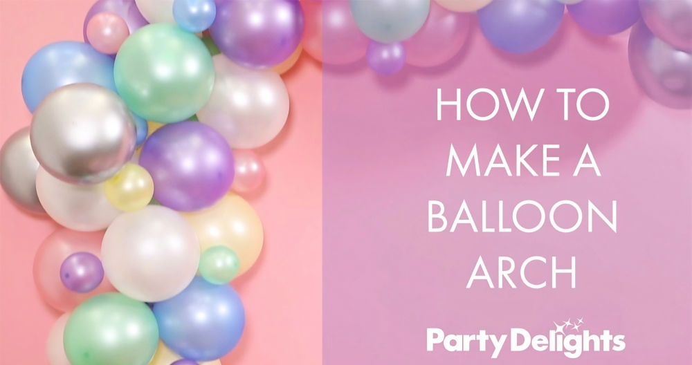 How to Make a Balloon Arch: A Step-by-Step Guide