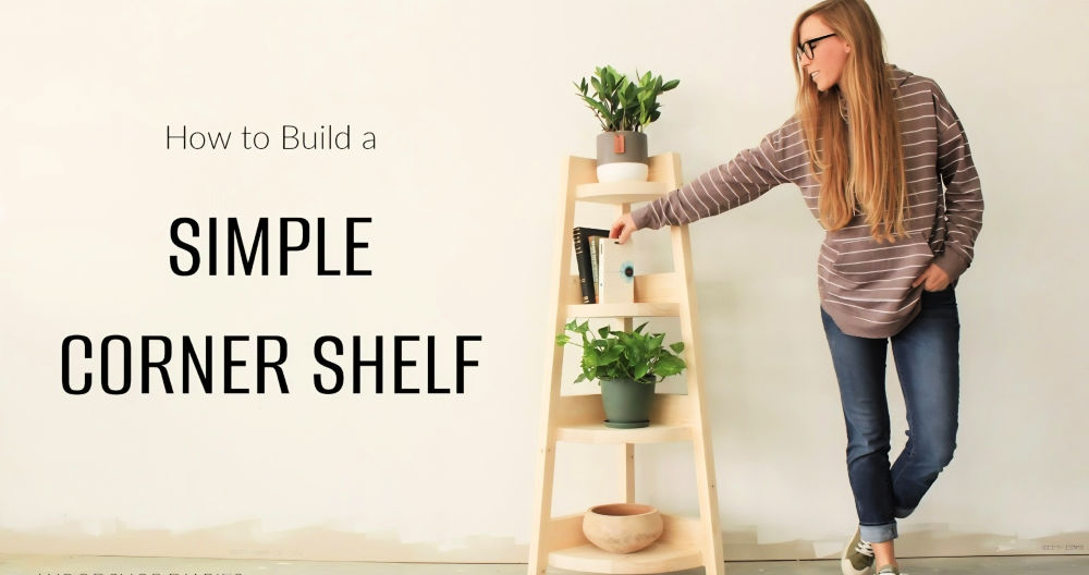 How To Build A Diy Corner Shelf