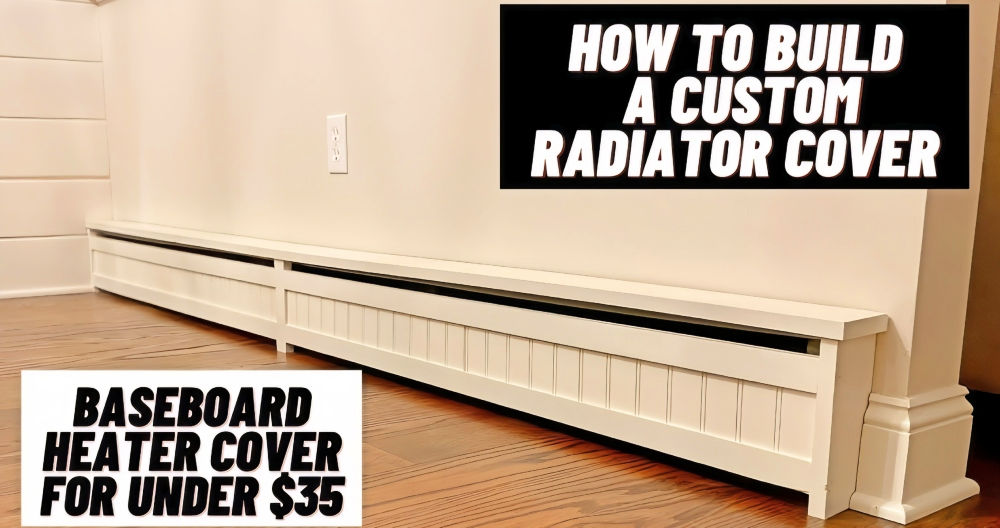 DIY Baseboard Heater Covers for Every Home