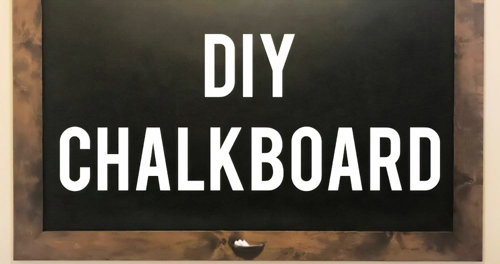 Building a DIY Chalkboard