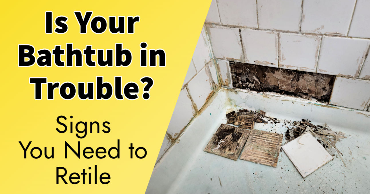 Is Your Bathtub Surround in Trouble? Signs You Need to Retile