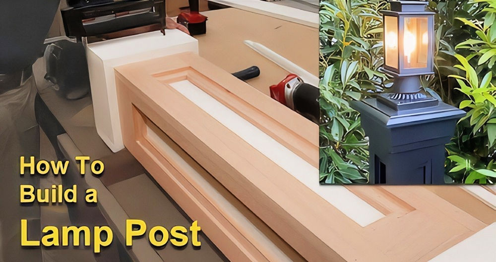 How to Build a DIY Lamp Post