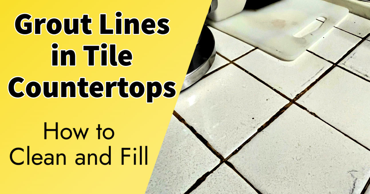 How to Clean and Fill Grout Lines in Tile Countertops