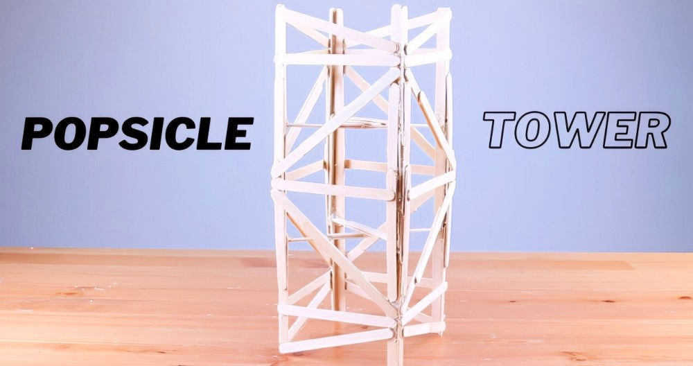 Make a Popsicle Stick Tower That Won't Fall